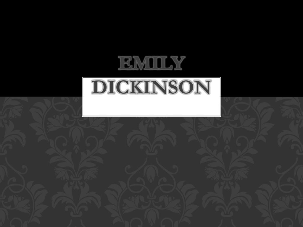 PPT - Emily dickinson PowerPoint Presentation, free download - ID:2470289