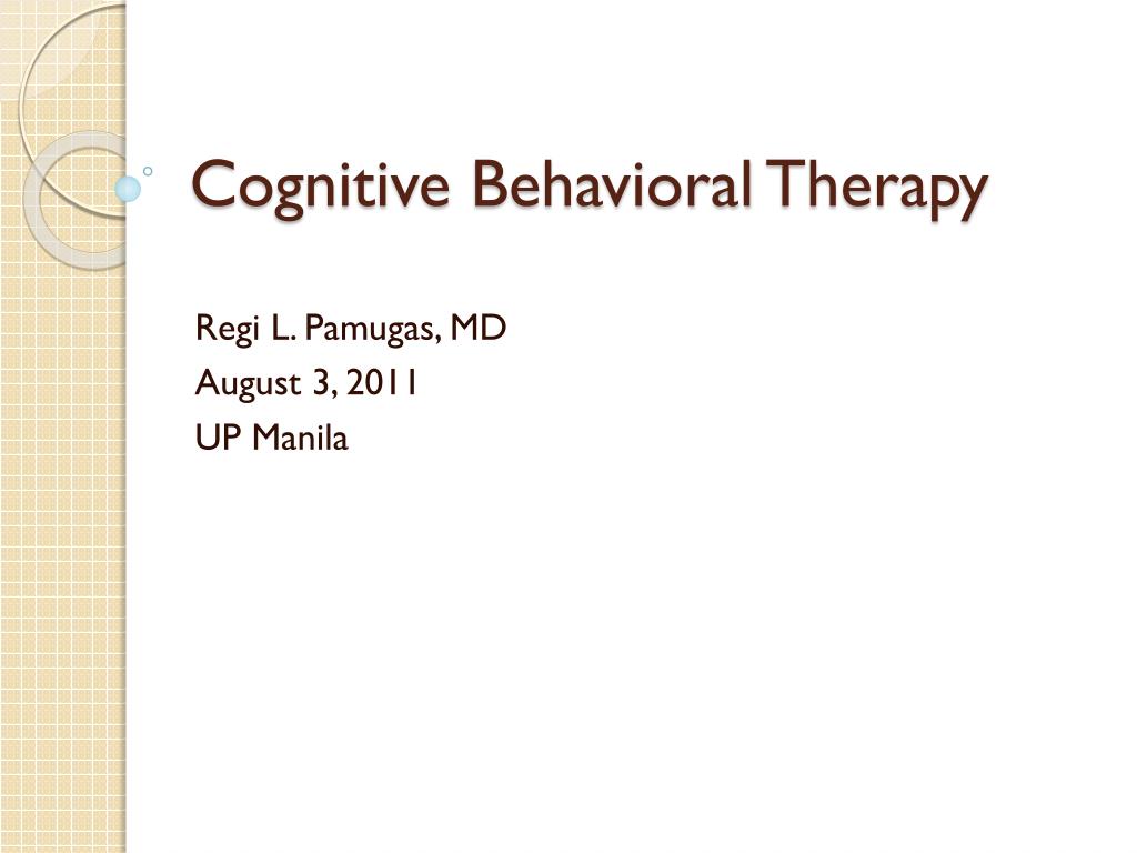 PPT - Cognitive Behavioral Therapy PowerPoint Presentation, free ...