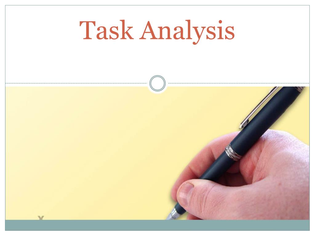 PPT - Task Analysis PowerPoint Presentation, free download - ID:2470373