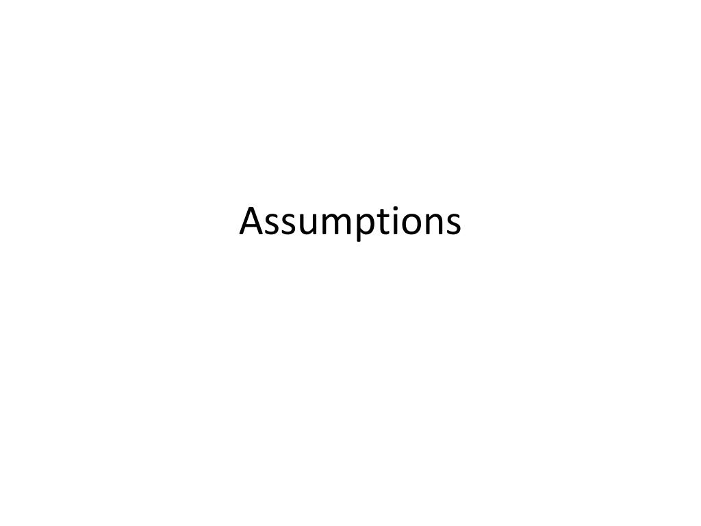 PPT - Assumptions PowerPoint Presentation, free download - ID:2470929