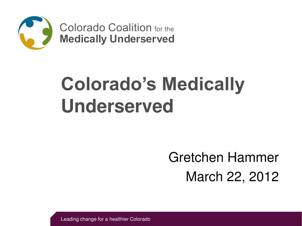 PPT - Colorado’s Medically Underserved PowerPoint Presentation, free ...