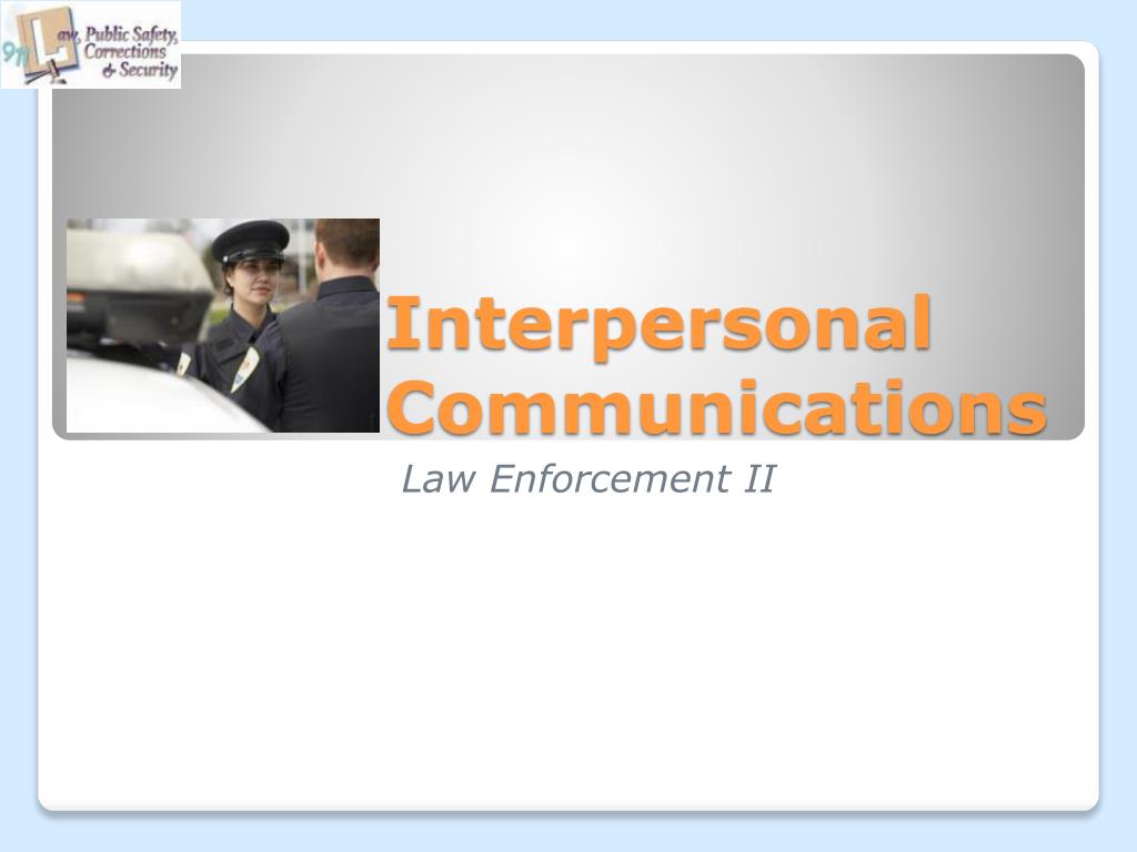 PPT - Interpersonal Communications PowerPoint Presentation, free ...