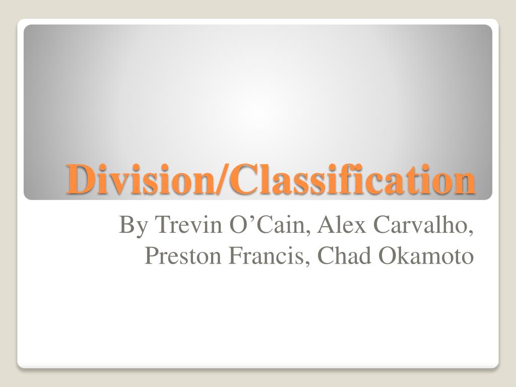 PPT - Division/Classification PowerPoint Presentation, free download ...