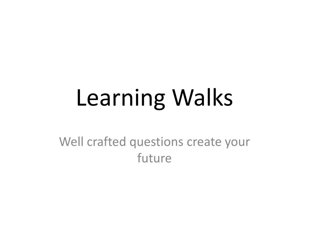 PPT - Learning Walks PowerPoint Presentation, free download - ID:2472269