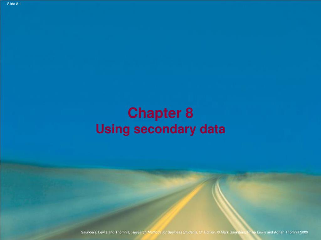 PPT - Chapter 8 Using secondary data PowerPoint Presentation, free ...