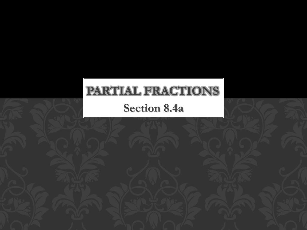 PPT - Partial Fractions PowerPoint Presentation, free download - ID:2473038