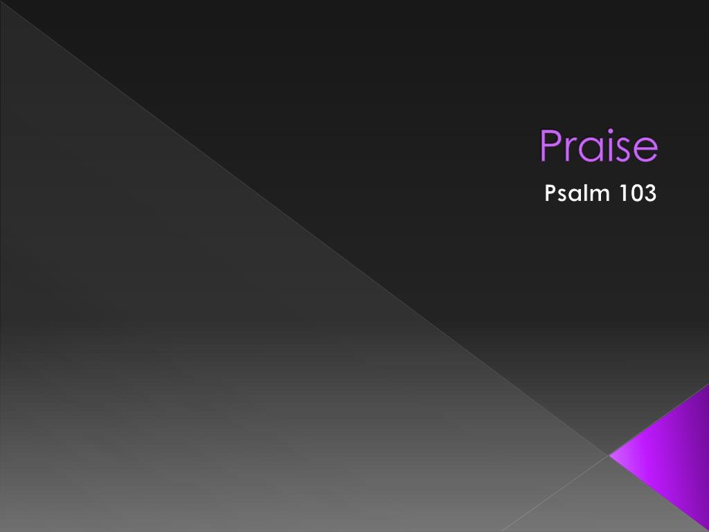 PPT - Praise PowerPoint Presentation, free download - ID:2473149