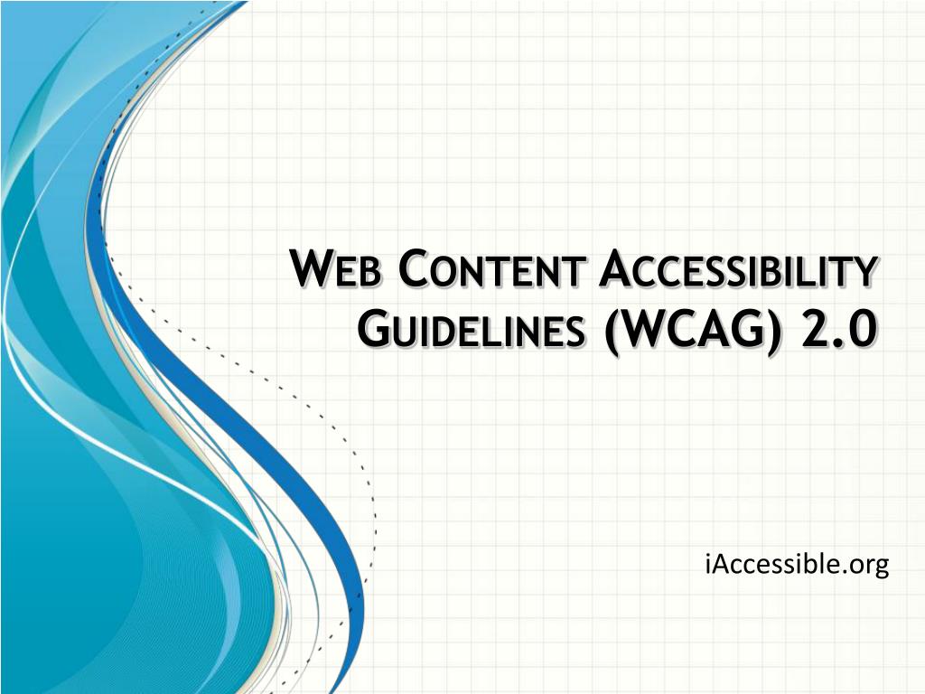 PPT - Web Content Accessibility Guidelines (WCAG) 2.0 PowerPoint ...