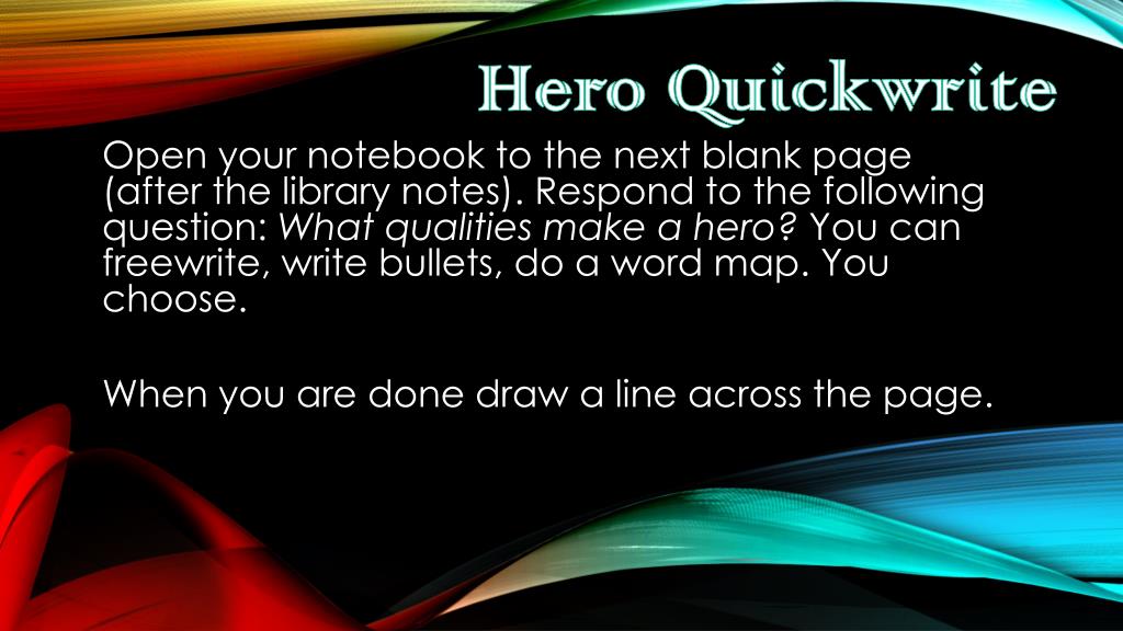 PPT - Hero Quickwrite PowerPoint Presentation, free download - ID:2473369