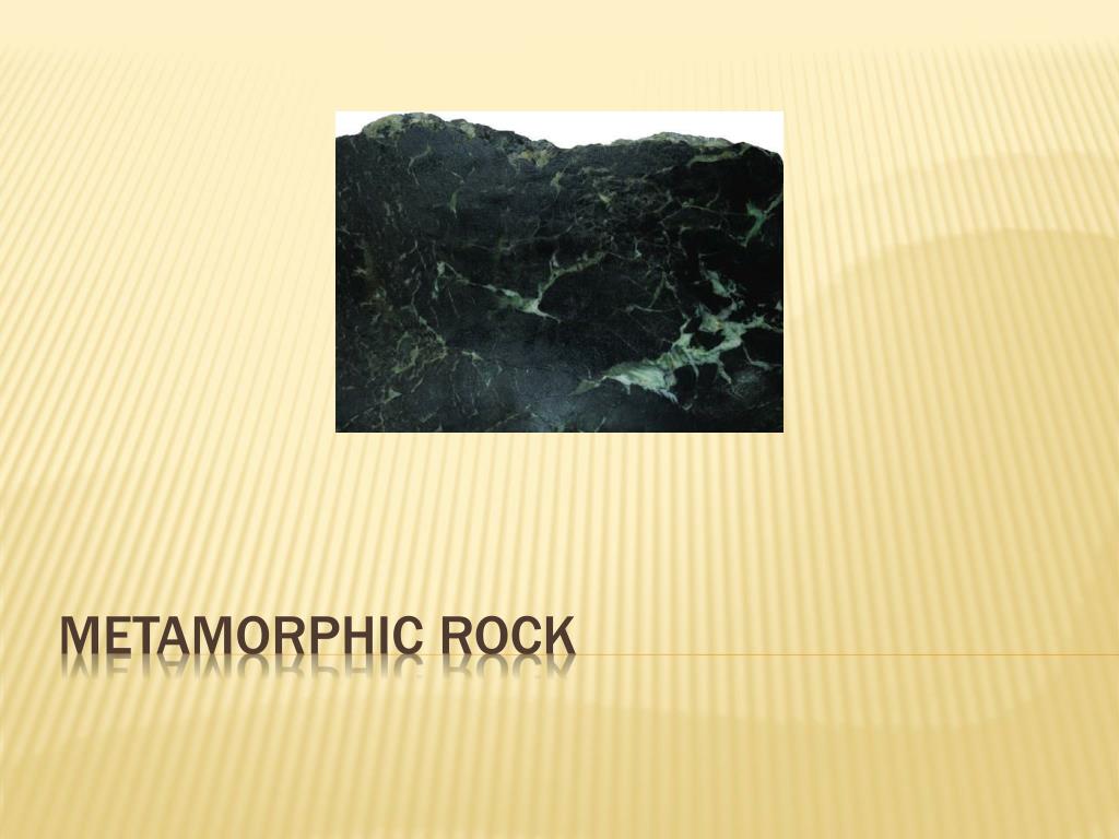PPT - Metamorphic Rock PowerPoint Presentation, free download - ID:2473604