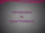 PPT - Figuring with Fermi Problems PowerPoint Presentation, free ...