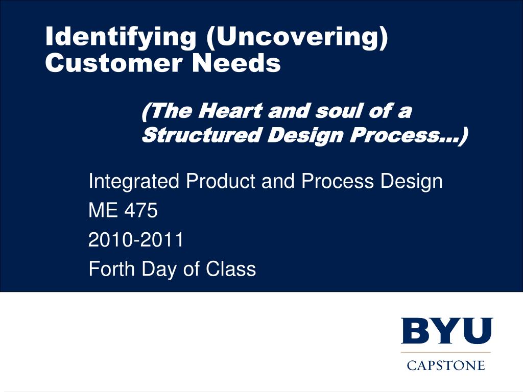 PPT - Identifying (Uncovering) Customer Needs PowerPoint Presentation ...