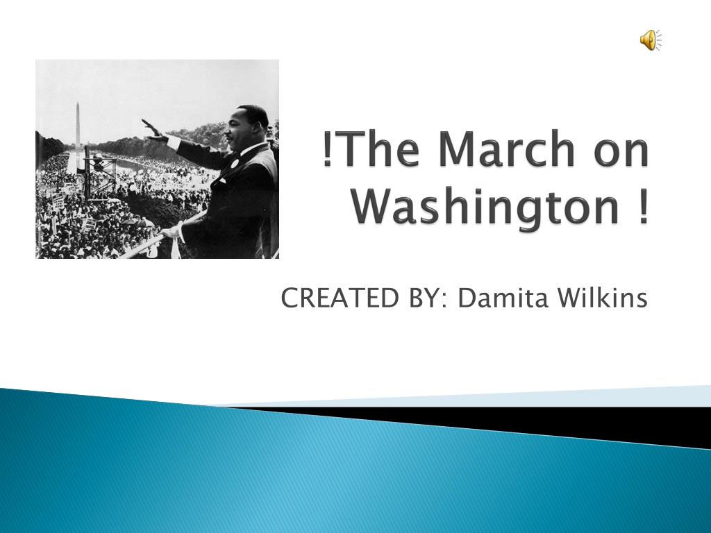 PPT - !The March on Washington ! PowerPoint Presentation, free download ...