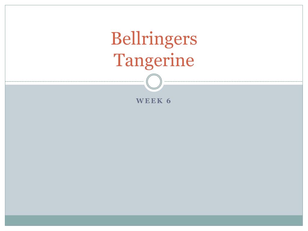 PPT - Bellringers Tangerine PowerPoint Presentation, free download - ID ...