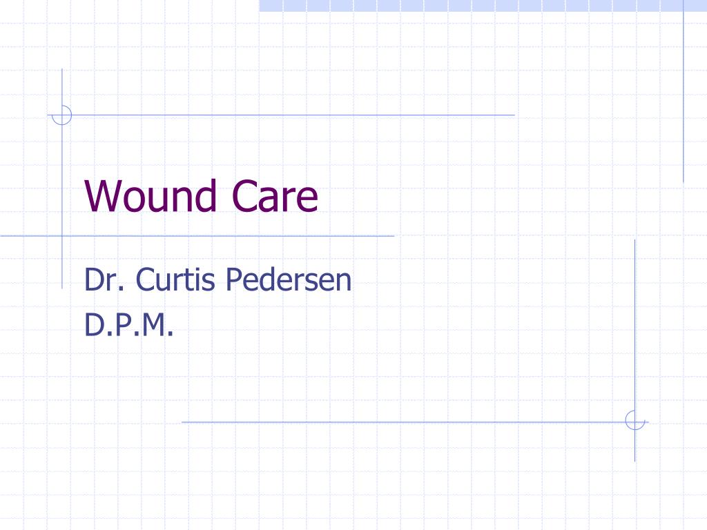 PPT - Wound Care PowerPoint Presentation, free download - ID:2475971