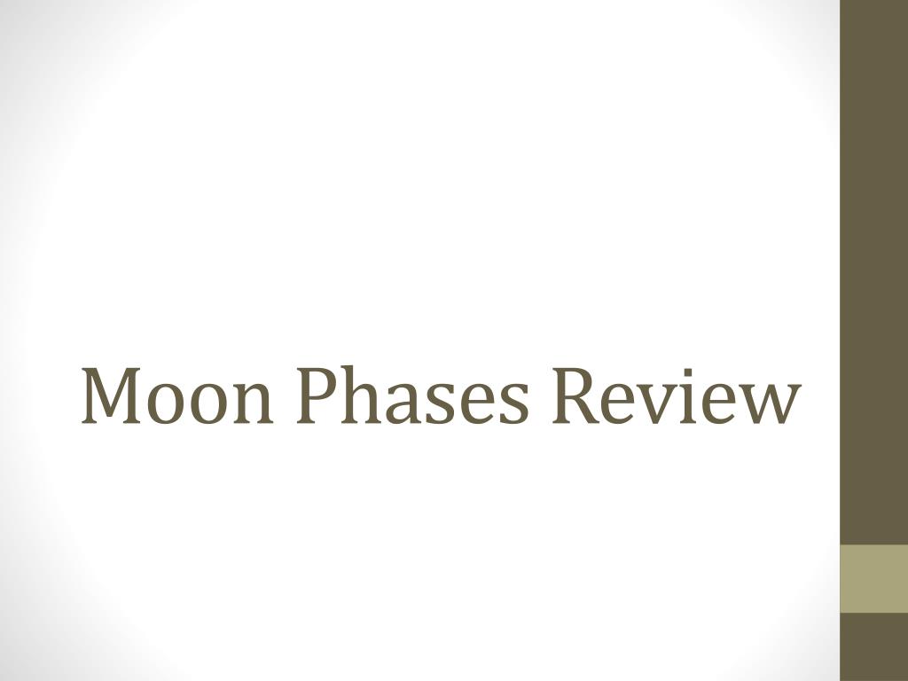 PPT - Moon Phases Review PowerPoint Presentation, free download - ID ...