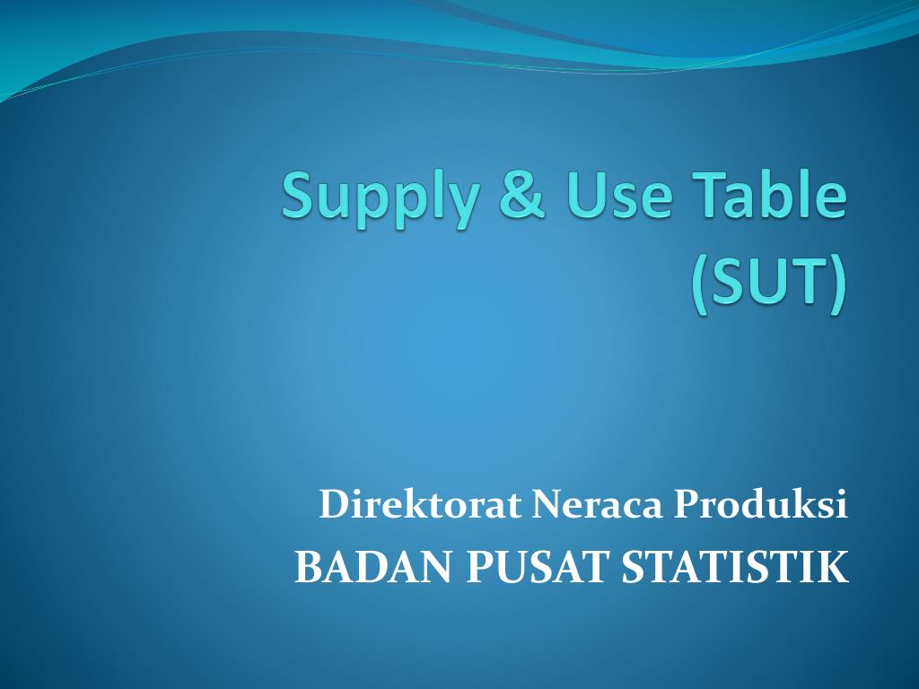 PPT - Supply & Use Table (SUT) PowerPoint Presentation, free download ...