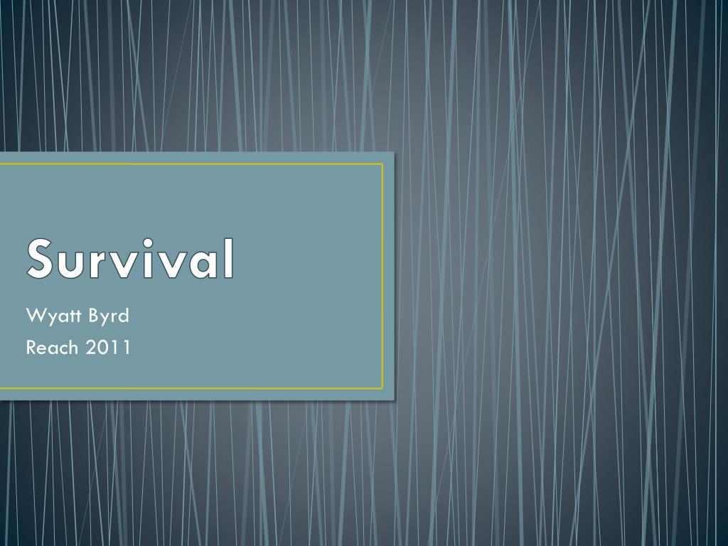 PPT - Survival PowerPoint Presentation, free download - ID:2477104