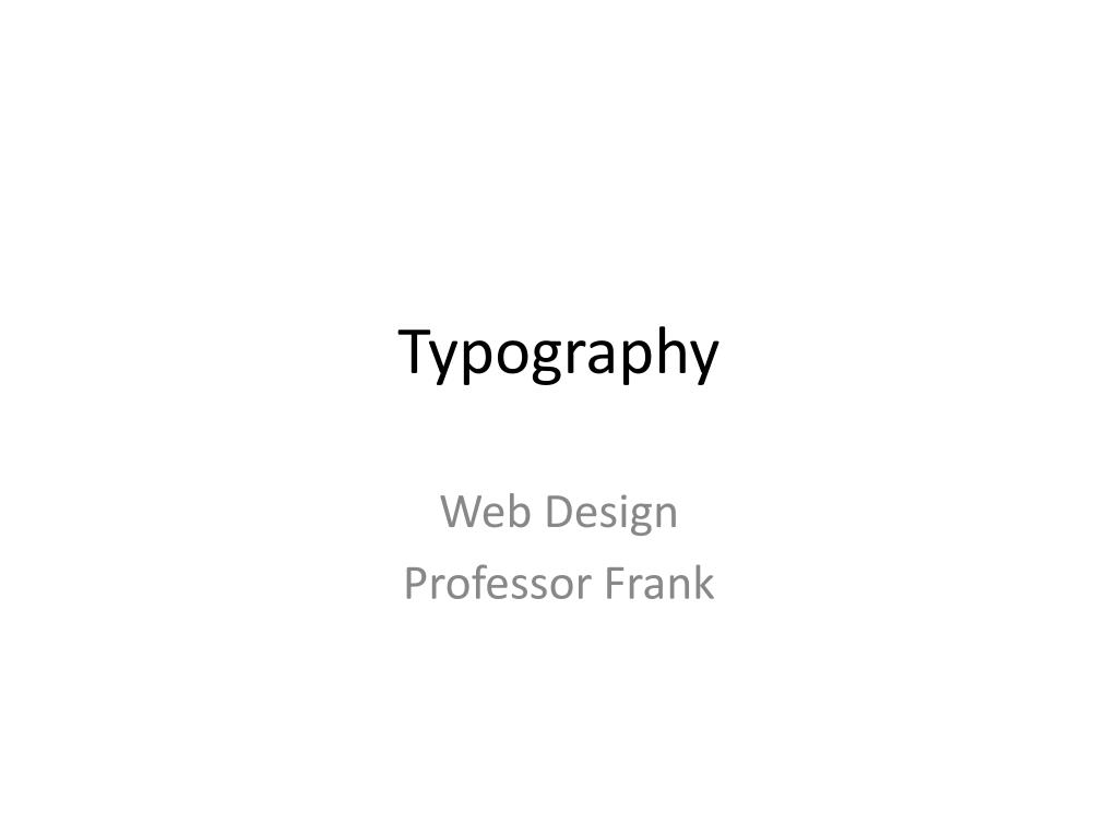 PPT - Typography PowerPoint Presentation, free download - ID:2477562