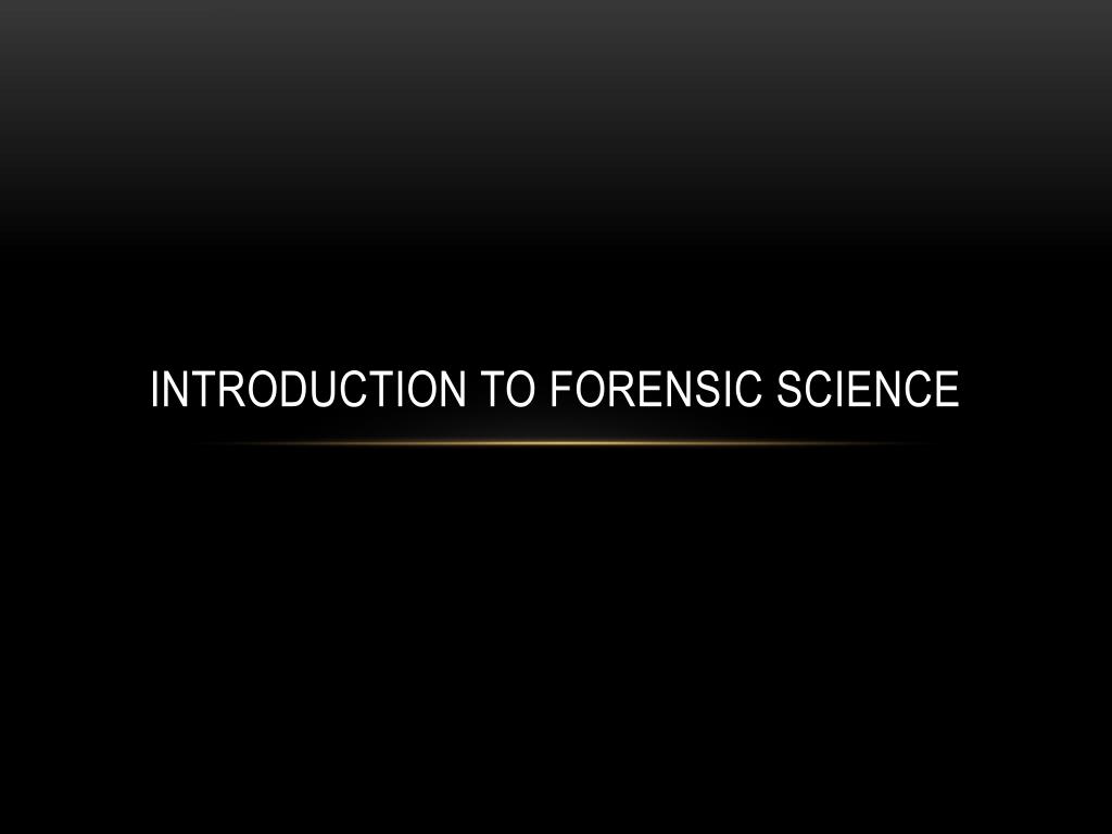 PPT - Introduction to forensic science PowerPoint Presentation, free ...