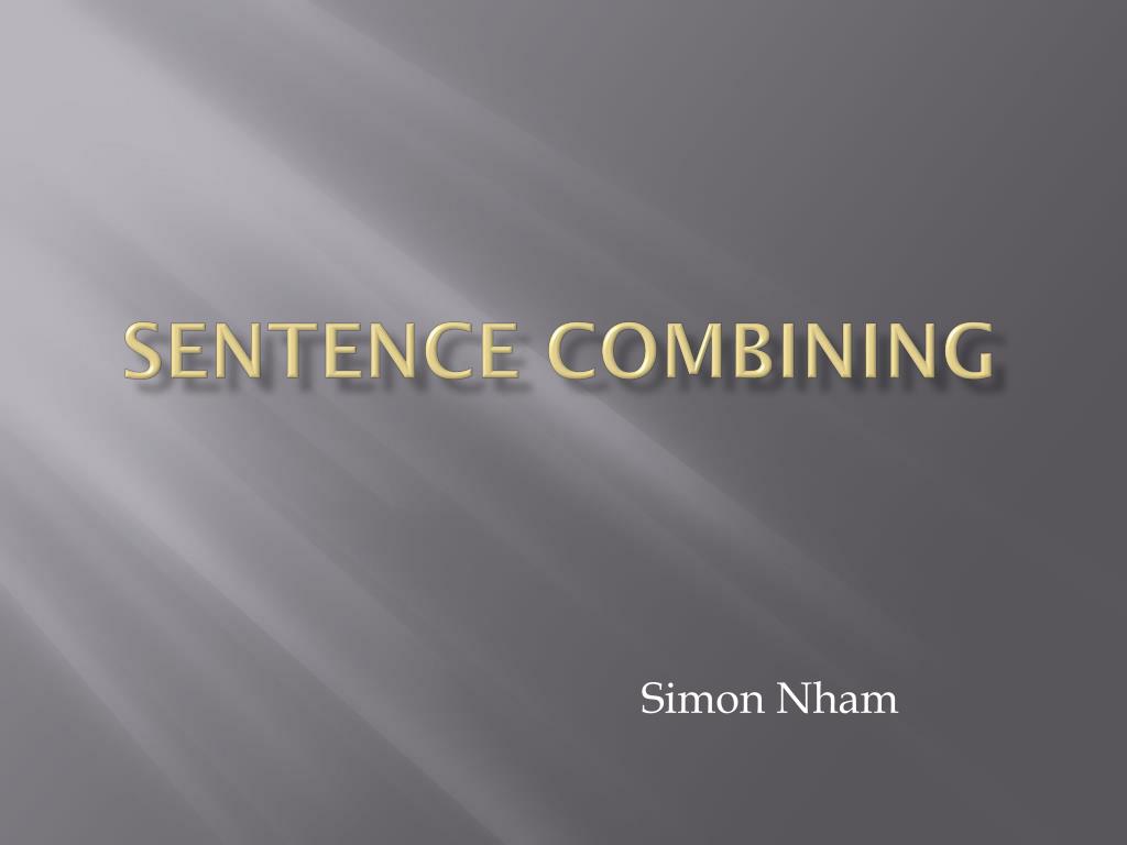 PPT - Sentence combining PowerPoint Presentation, free download - ID ...
