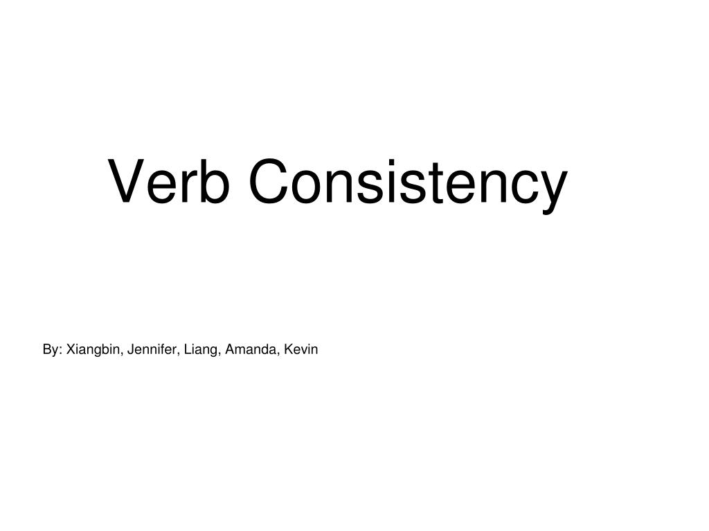 PPT - Verb Consistency PowerPoint Presentation, free download - ID:2478740