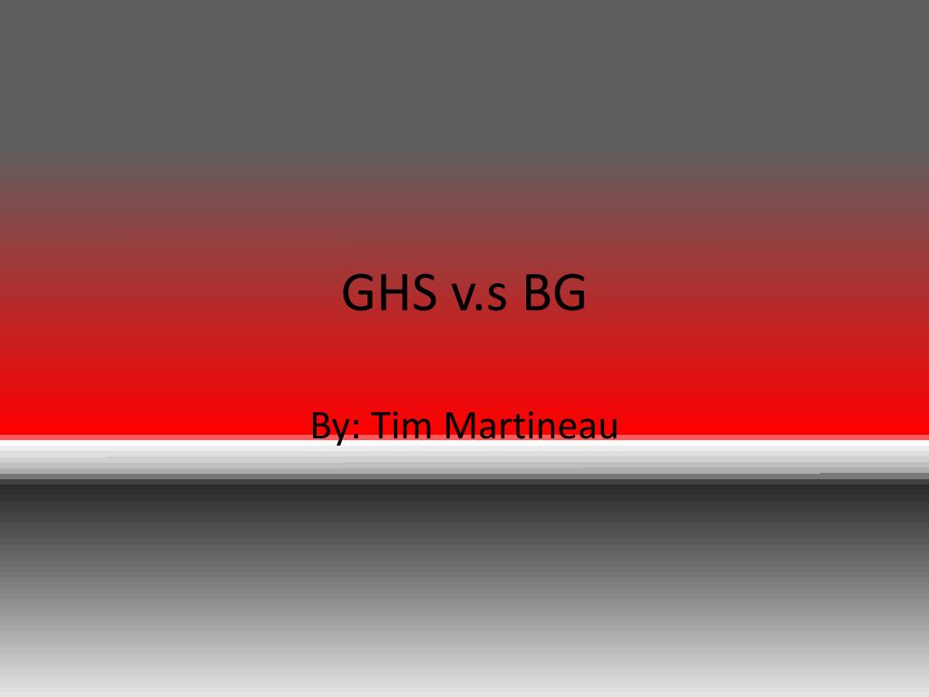 PPT - GHS v.s BG PowerPoint Presentation, free download - ID:2479743