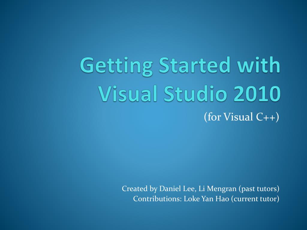 PPT - Getting Started with Visual Studio 2010 PowerPoint Presentation ...