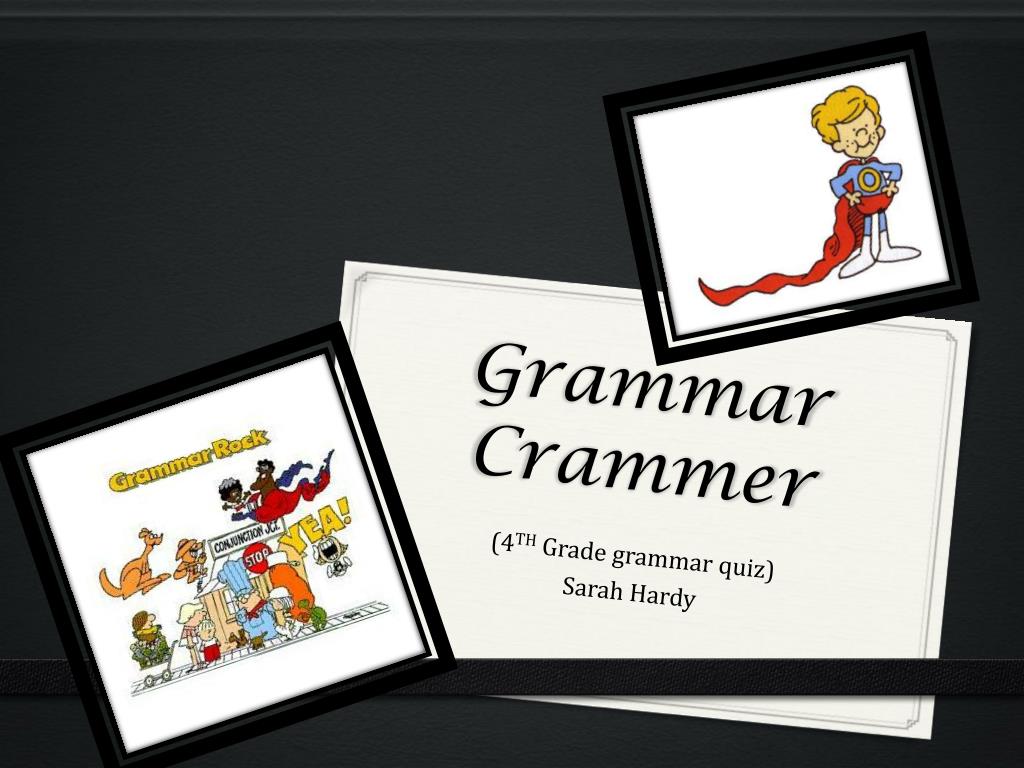 PPT - Grammar Crammer PowerPoint Presentation, free download - ID:2480051