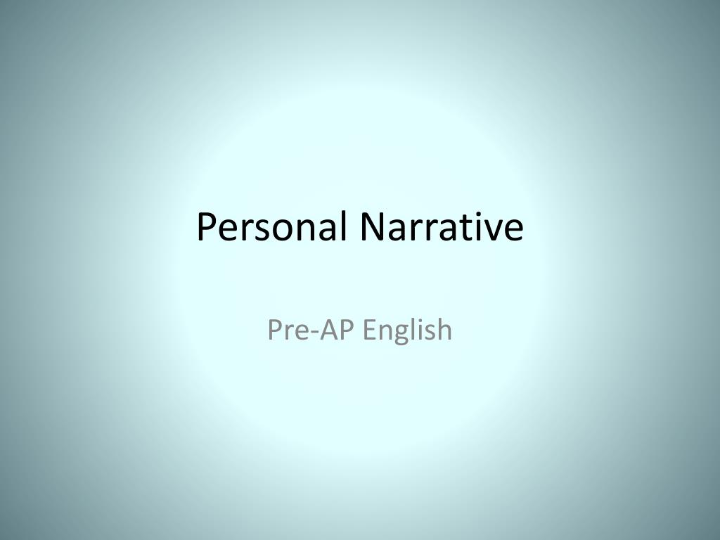 PPT - Personal Narrative PowerPoint Presentation, free download - ID ...