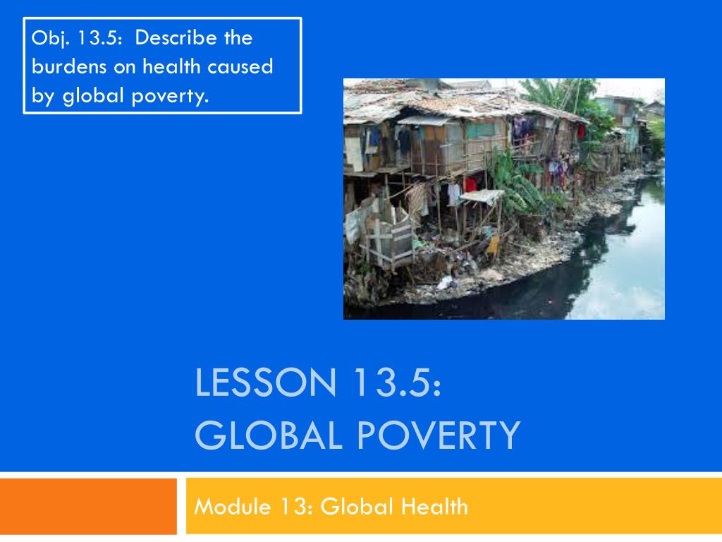 PPT - Lesson 13.5: Global Poverty PowerPoint Presentation, free ...