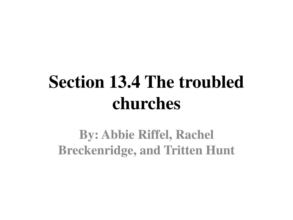 PPT - Section 13.4 The troubled churches PowerPoint Presentation, free ...