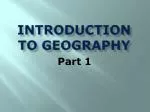 PPT - I. Introduction to Geography PowerPoint Presentation, free ...