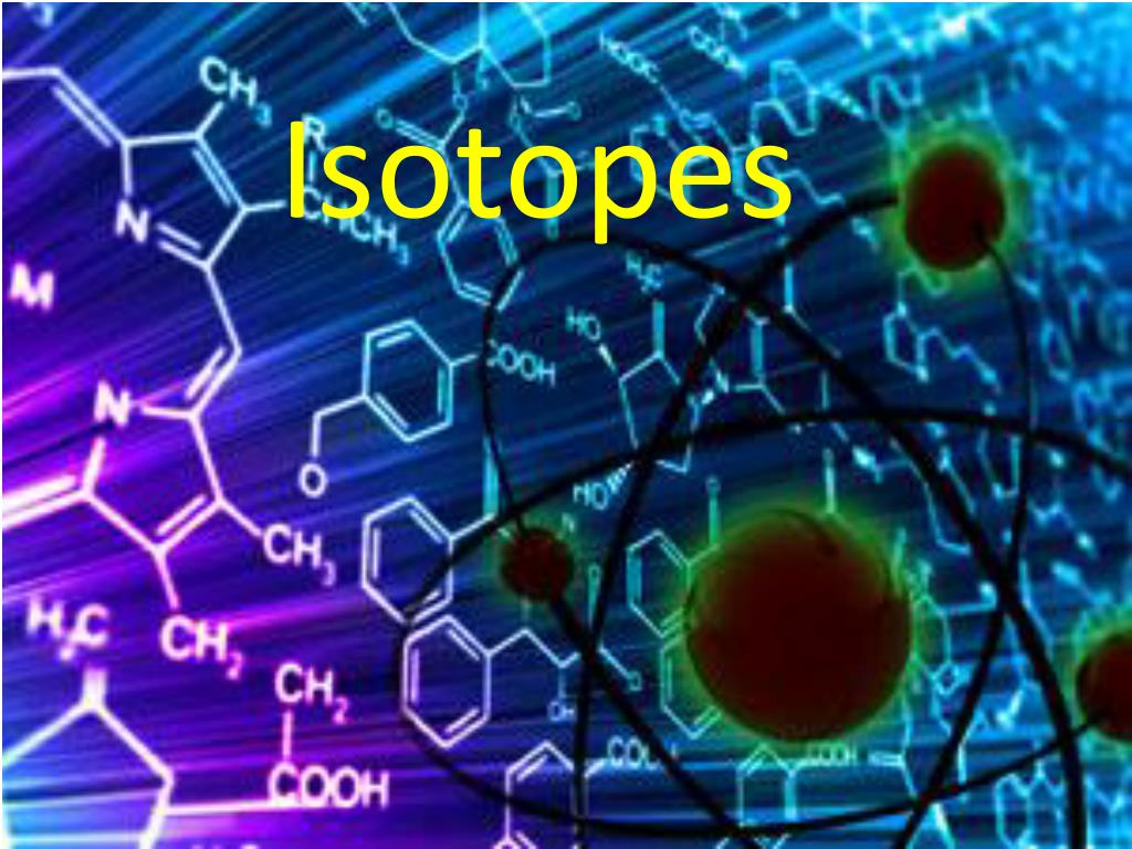 PPT - Isotopes PowerPoint Presentation, free download - ID:2481748