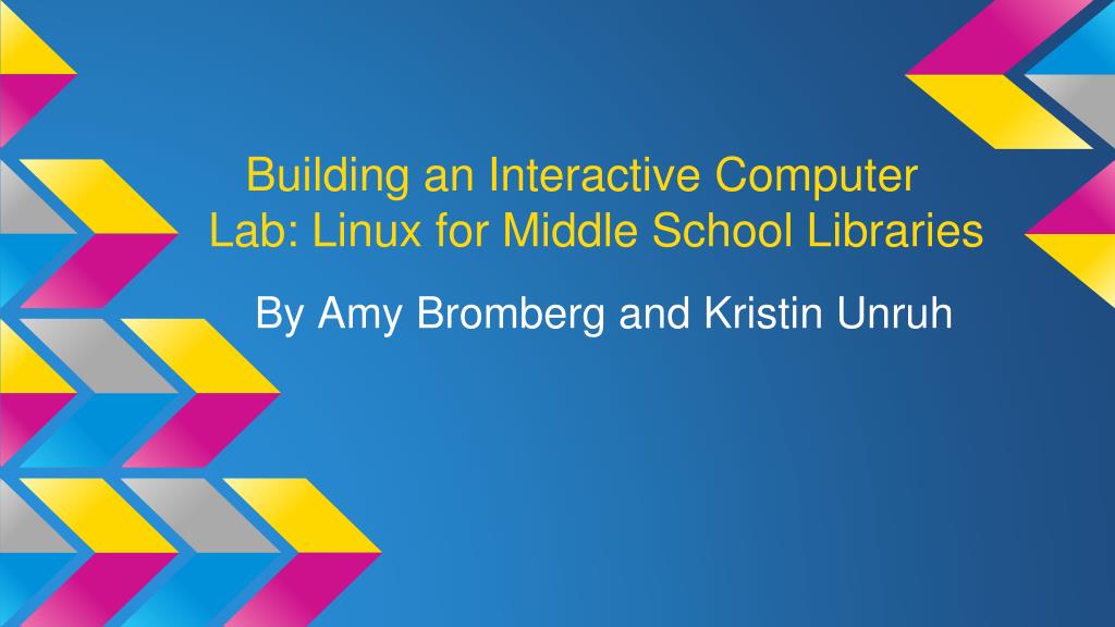PPT - Building an Interactive Computer Lab: Linux for Middle School ...