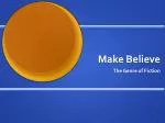 PPT - Distinguishing between Real and Make-believe PowerPoint ...