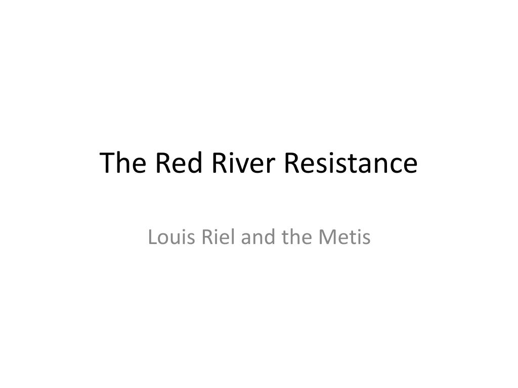 PPT - The Red River Resistance PowerPoint Presentation, free download ...