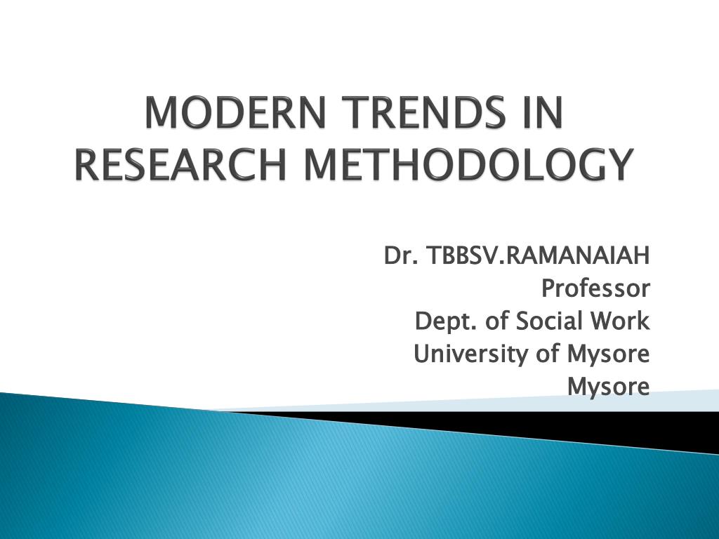 PPT - MODERN TRENDS IN RESEARCH METHODOLOGY PowerPoint Presentation ...