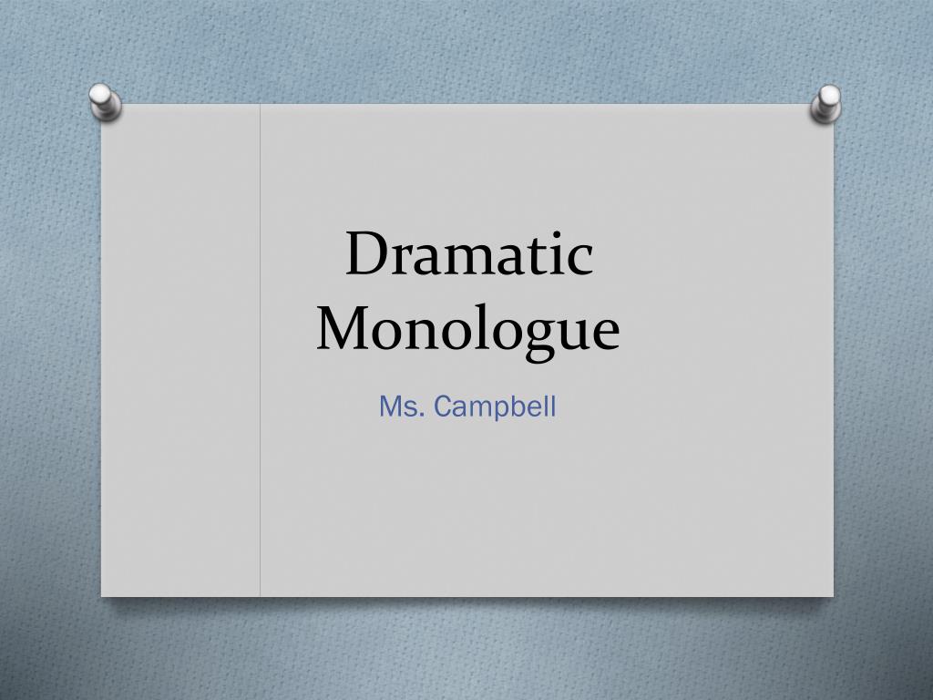PPT - Dramatic Monologue PowerPoint Presentation, free download - ID ...