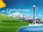 PPT - Catchphrase – Say what you see PowerPoint Presentation, free ...