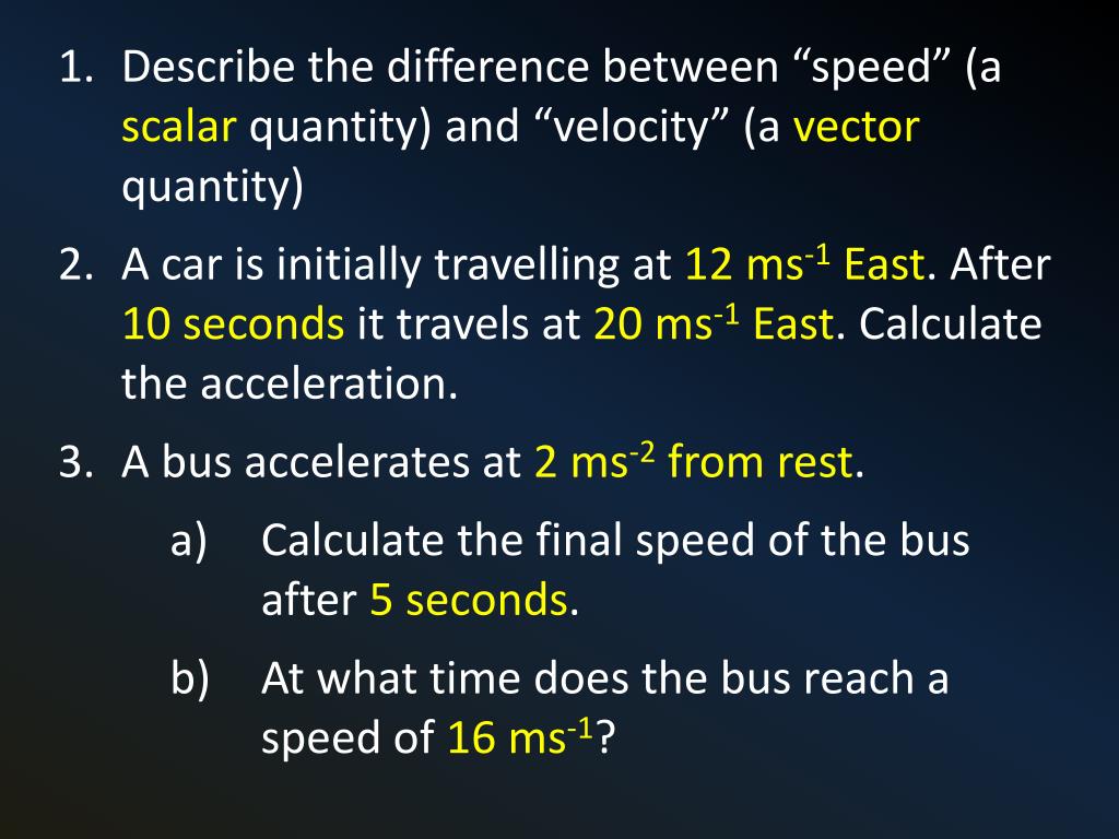 PPT - Describe the difference between “speed” (a scalar quantity) and ...