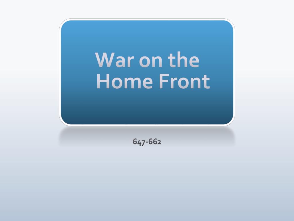 PPT - War on the Home Front PowerPoint Presentation, free download - ID ...