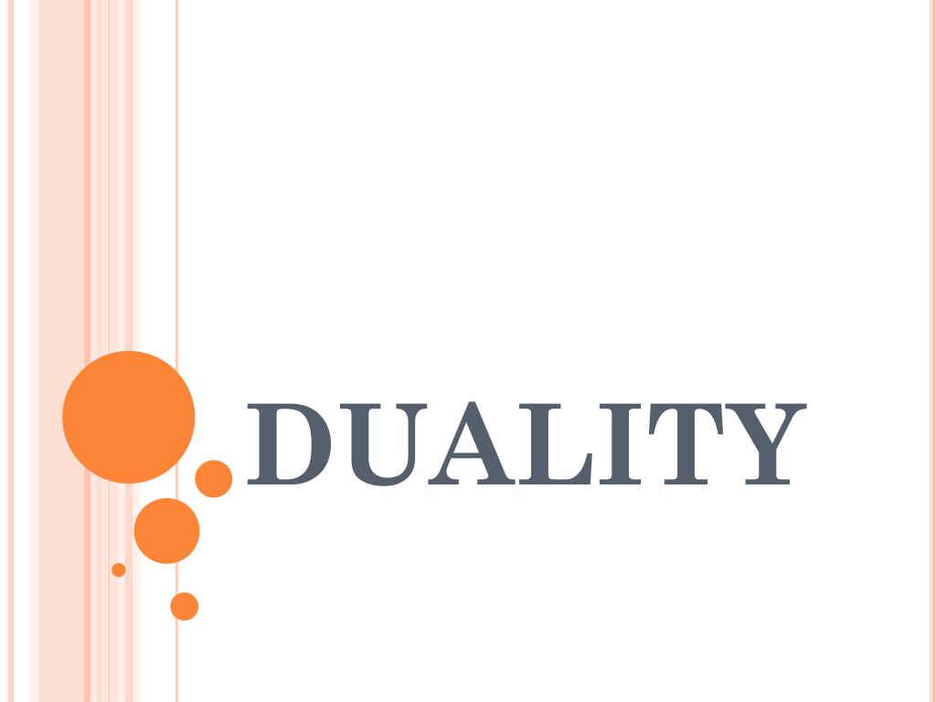 PPT - DUALITY PowerPoint Presentation, free download - ID:2483835