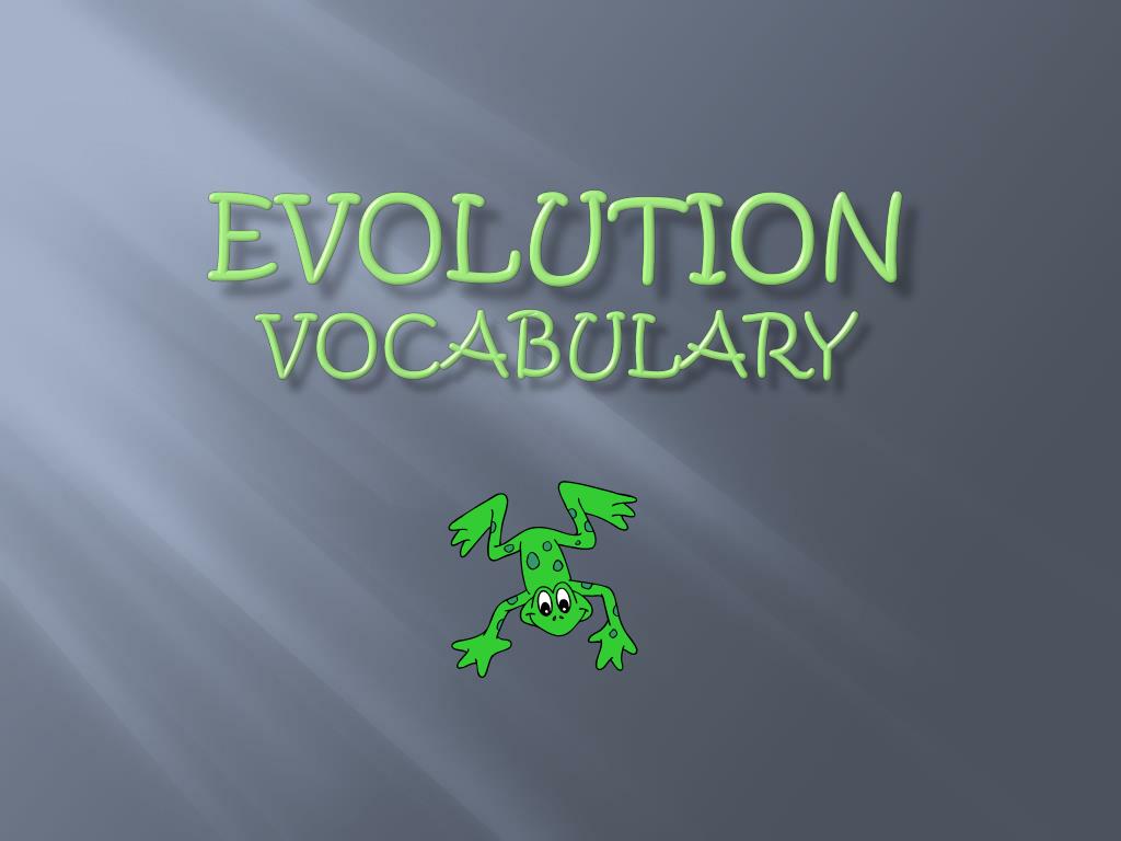 PPT - Evolution Vocabulary PowerPoint Presentation, free download - ID ...