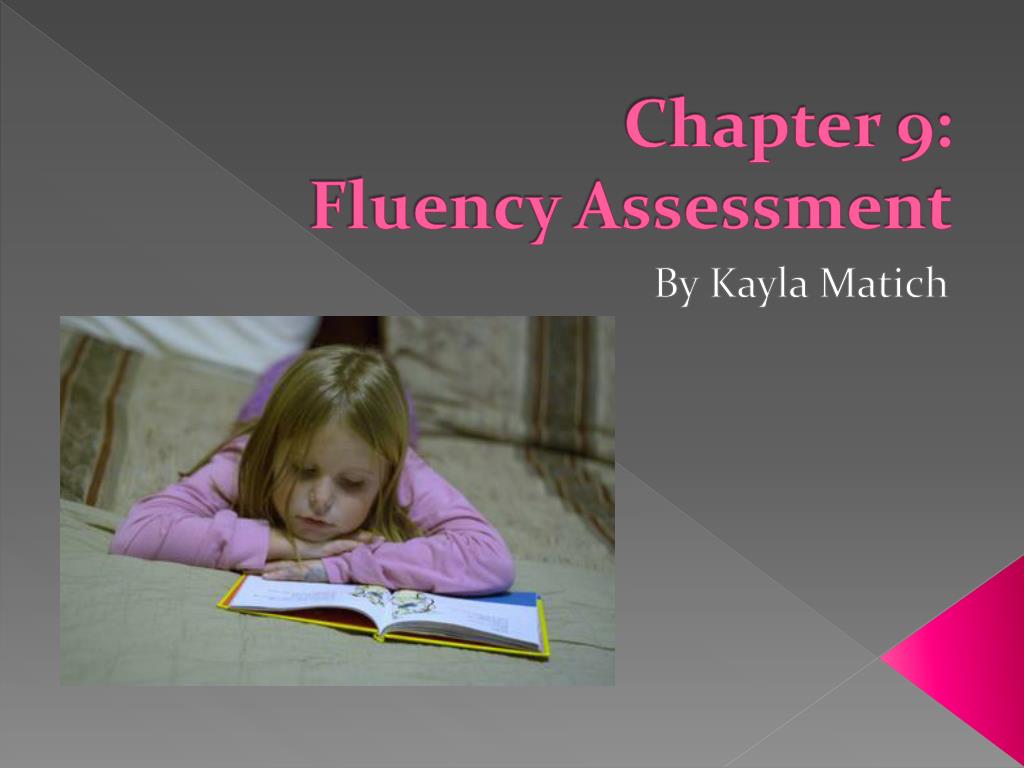 PPT - Chapter 9: Fluency Assessment PowerPoint Presentation, free ...