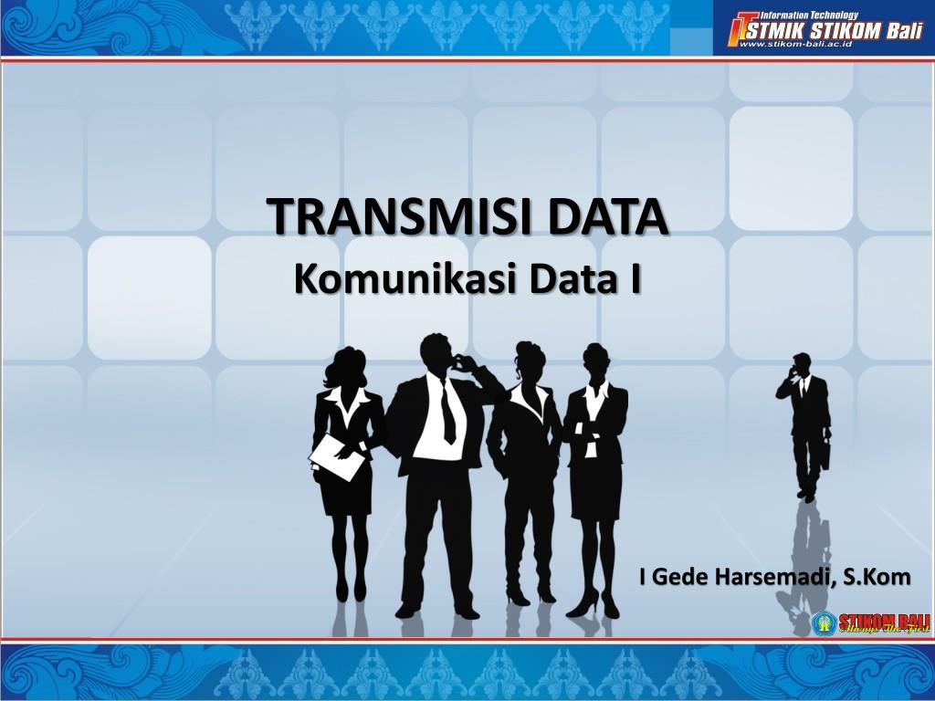 PPT - TRANSMISI DATA Komunikasi Data I PowerPoint Presentation, free ...