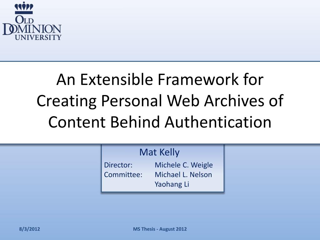 Ppt An Extensible Framework For Creating Personal Web Archives Of Content Behind