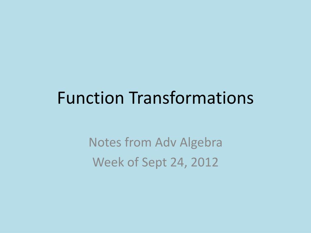 PPT - Function Transformations PowerPoint Presentation, free download ...