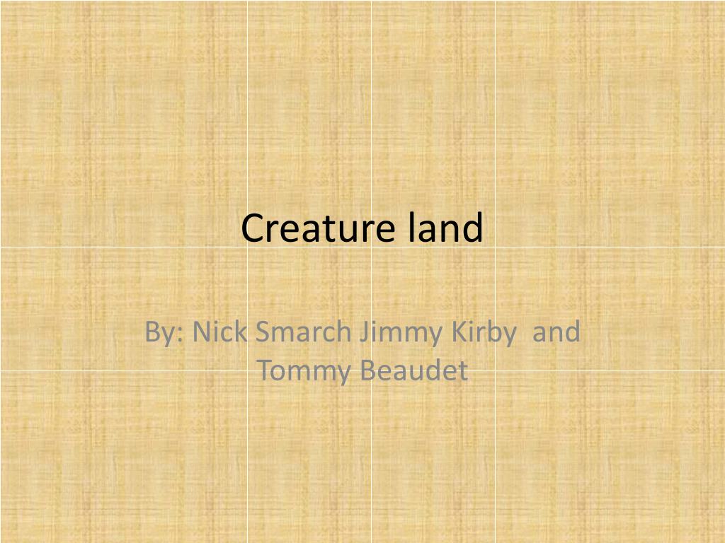 PPT - Creature land PowerPoint Presentation, free download - ID:2485659