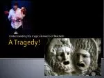 PPT - Structure of a Shakespearean Tragedy PowerPoint Presentation ...
